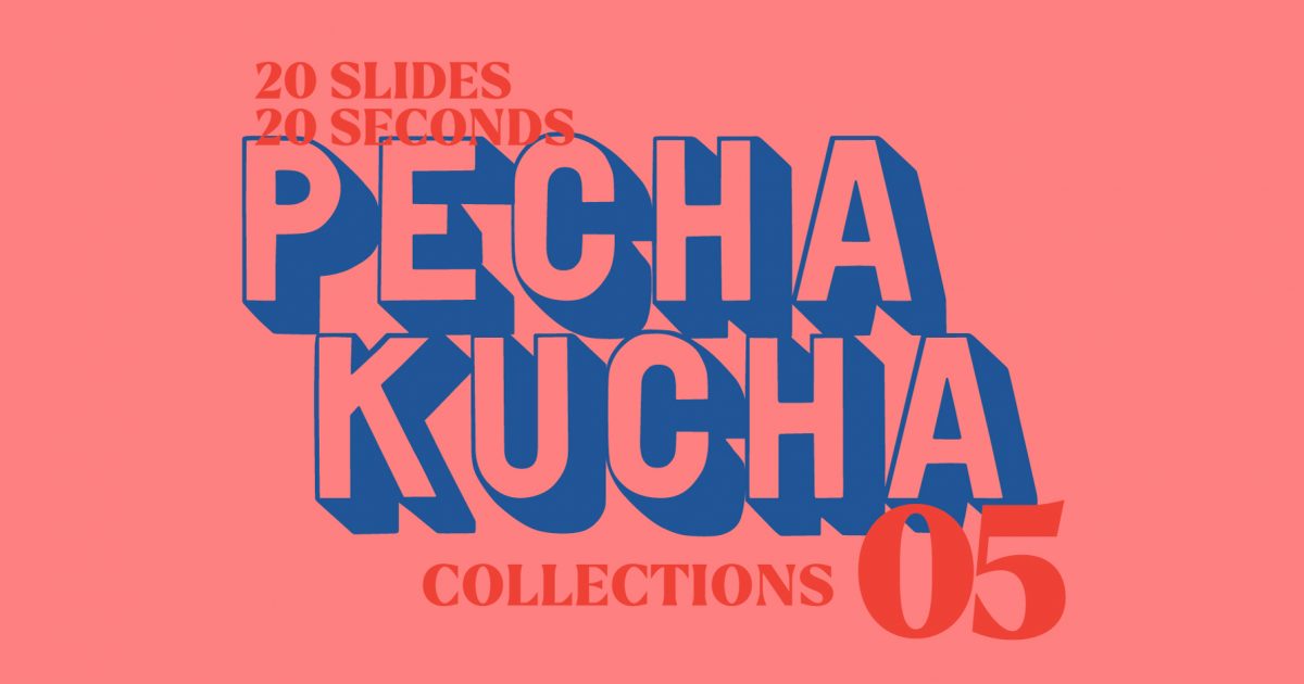 Pecha Kucha Series